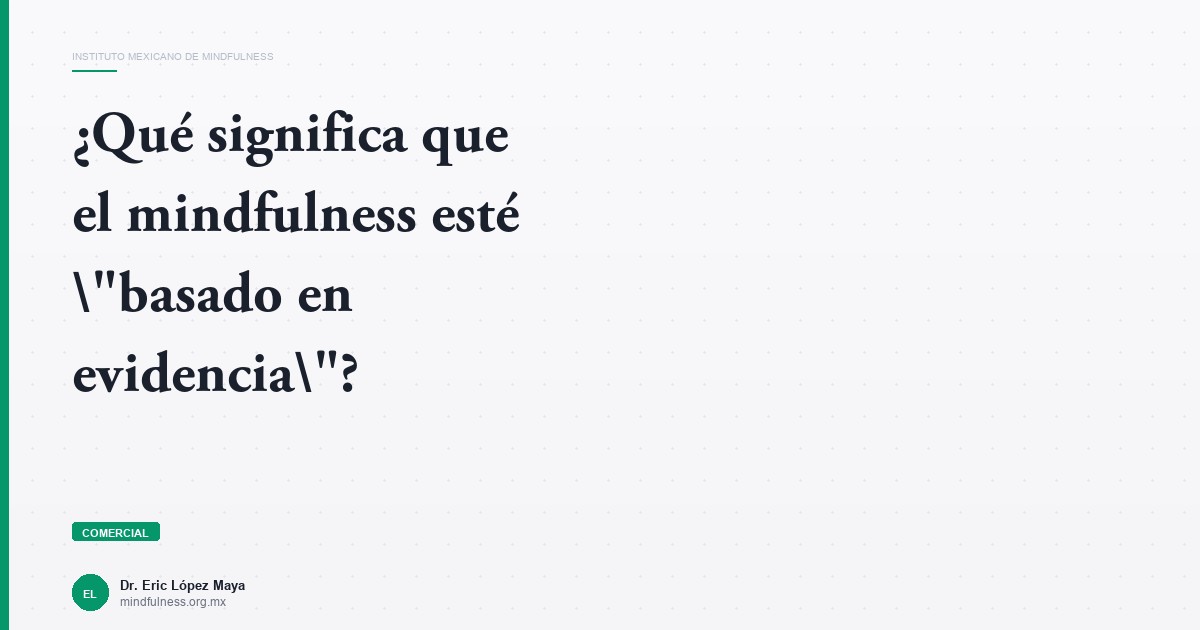¿Qué significa que el mindfulness esté "basado en evidencia ...